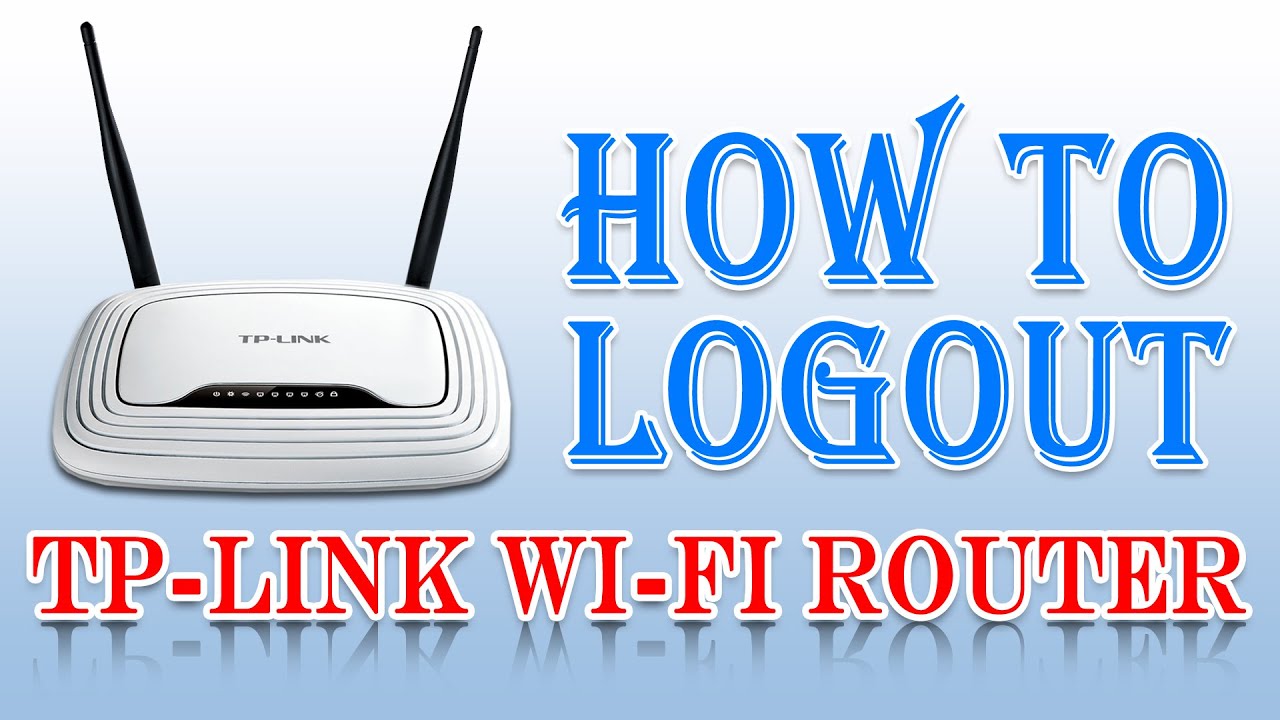 How to Logout Wi-Fi Router | TP-Link Wi-Fi Router - YouTube
