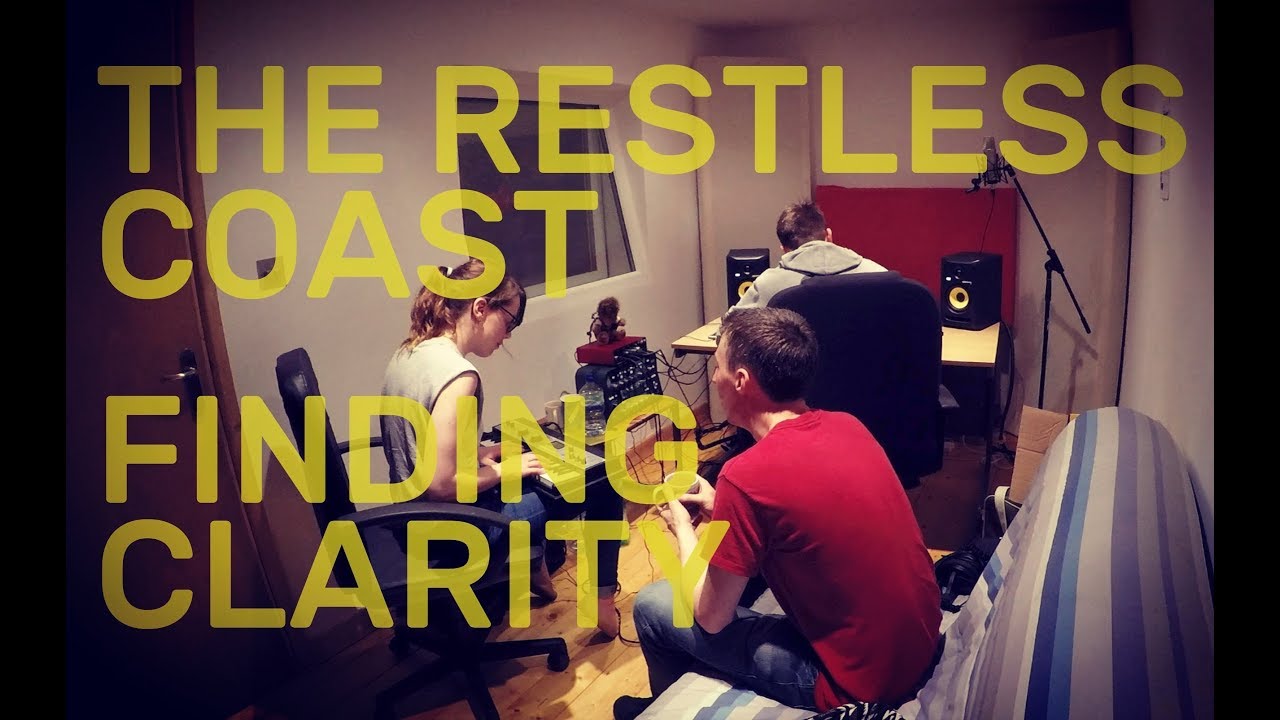 Finding Clarity - Recording The Restless Coast (studio diary) - YouTube