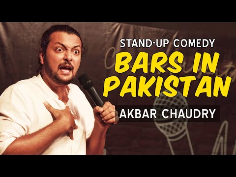 Bars in Pakistan | Stand-up Comedy by Akbar Chaudry