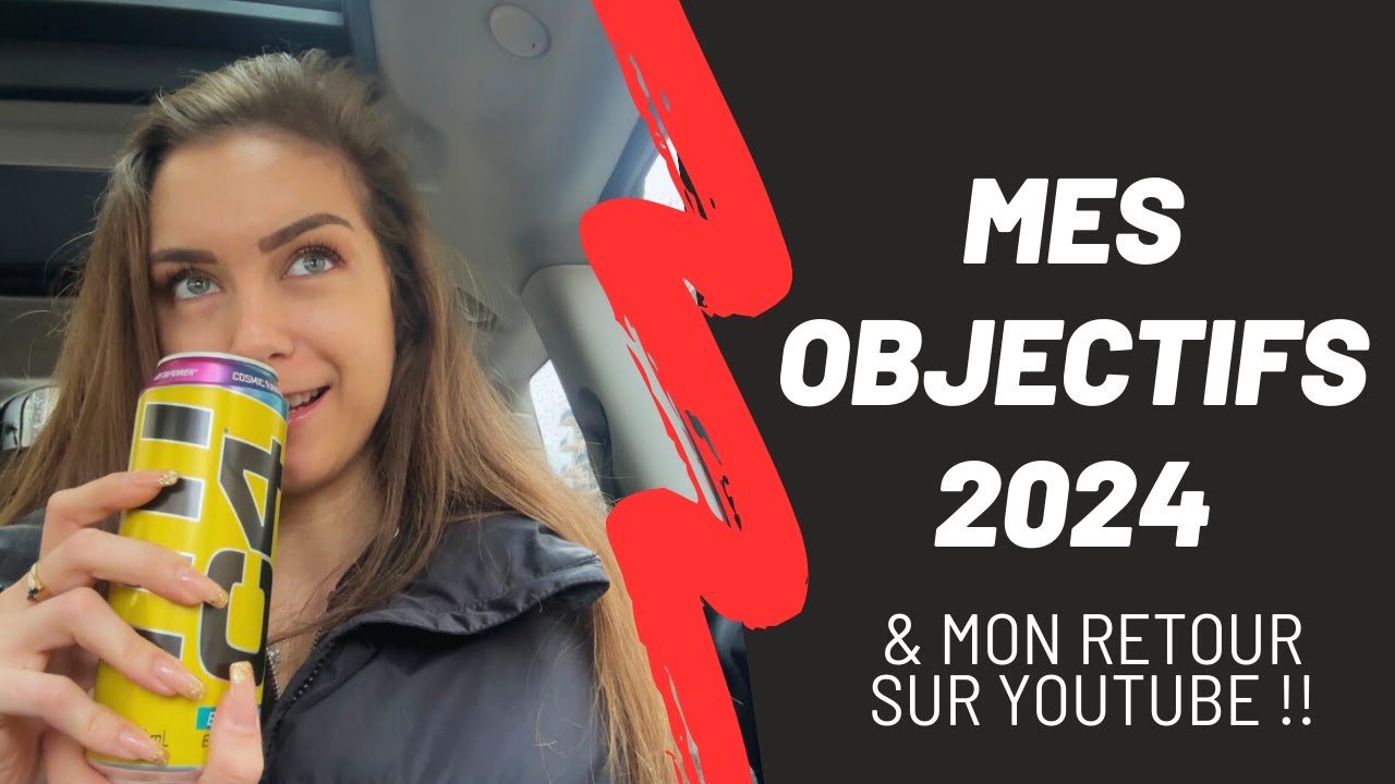 VLOG - Mes objectifs 2024 & le retour des vlogs !! - YouTube