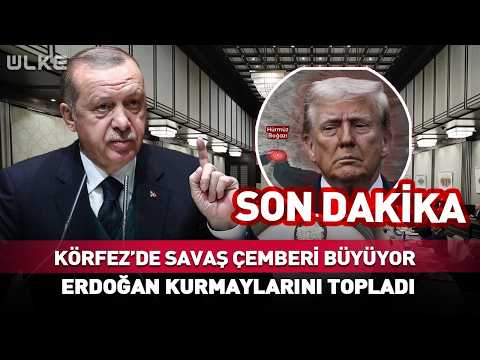 Körfez'de Savaş Çemberi Büyüyor! Erdoğan Kurmaylarını Topladı #sondakika