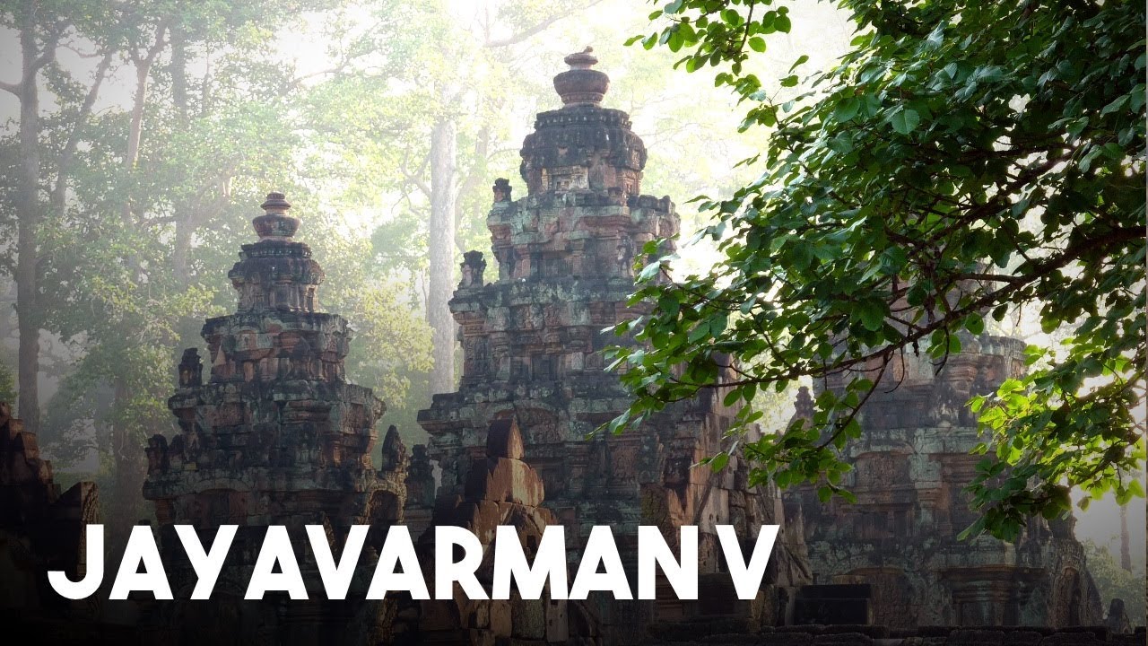 Jayavarman V - Rulers of the Khmer Empire #6 - YouTube