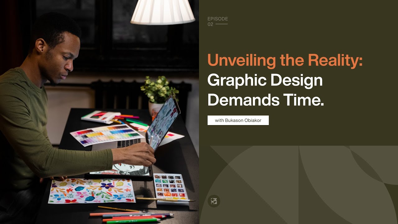 Unveiling The Reality: Graphic Design Demands Time - YouTube