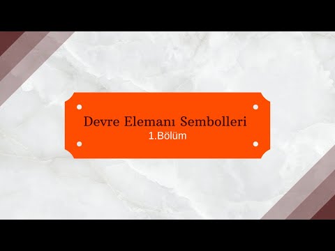 Devre Elemanı Sembolleri 1.Bölüm