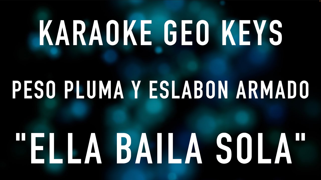 Peso Pluma y Eslabon Armado Karaoke - Ella Baila Sola - YouTube