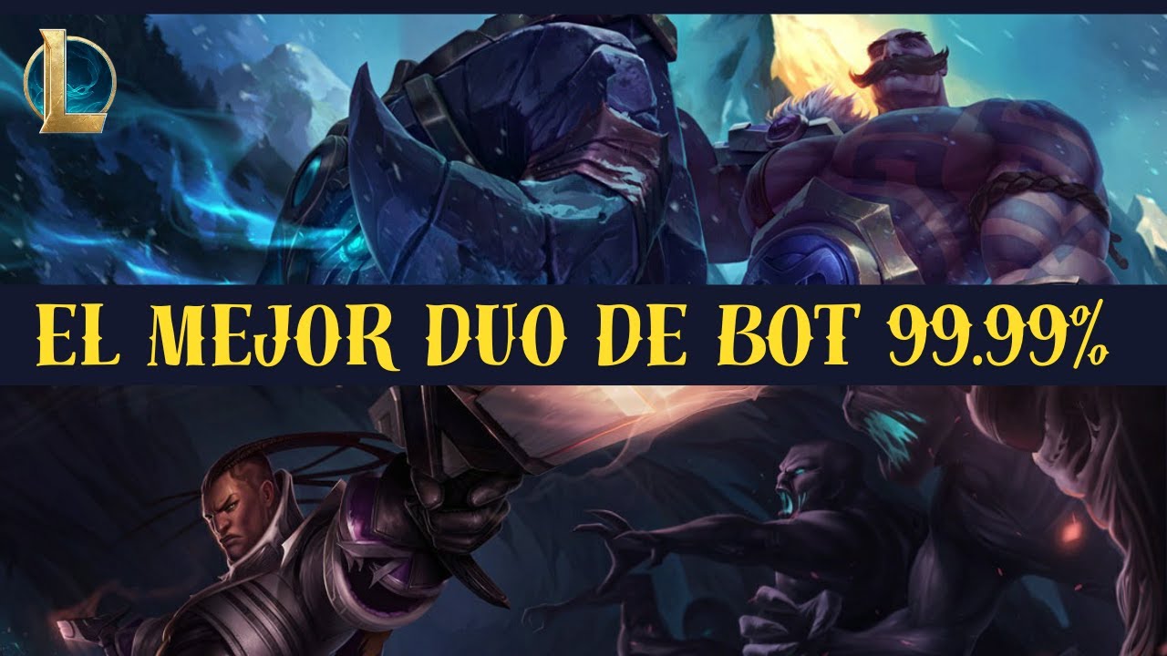 EL MEJOR DUO DE BOT 99.99% SEGURO LEAGUE OF LEGENDS - YouTube