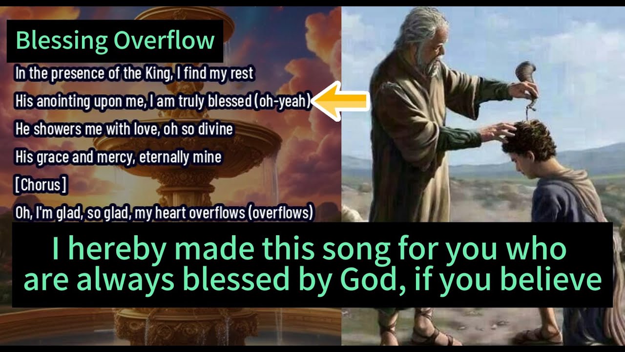 Blessing Overflow - I hereby made this song for you who are always ...