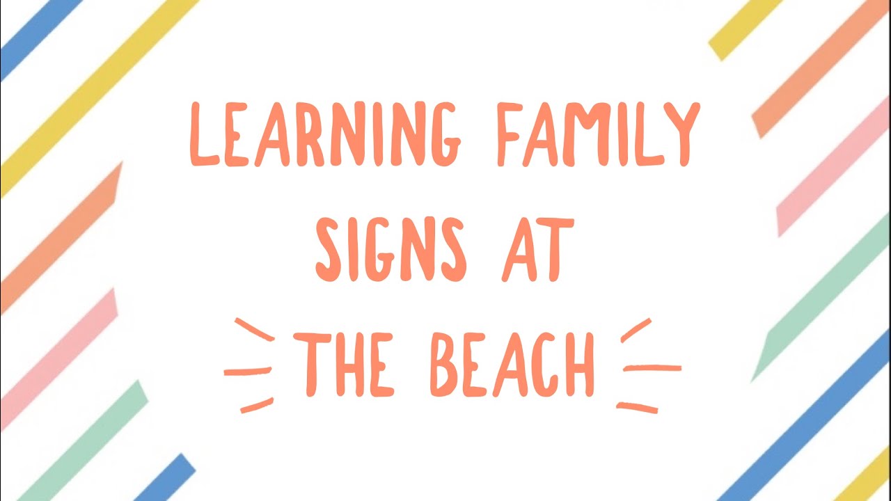A Day Playing At The Beach Learning FAMILY Baby Sign Language - YouTube