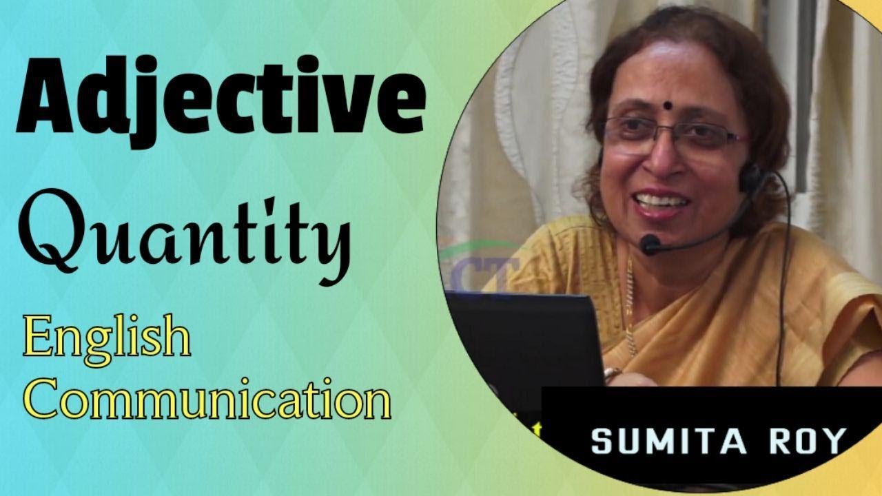 Adjective Quantity in English Communication || Prof Sumita Roy ...