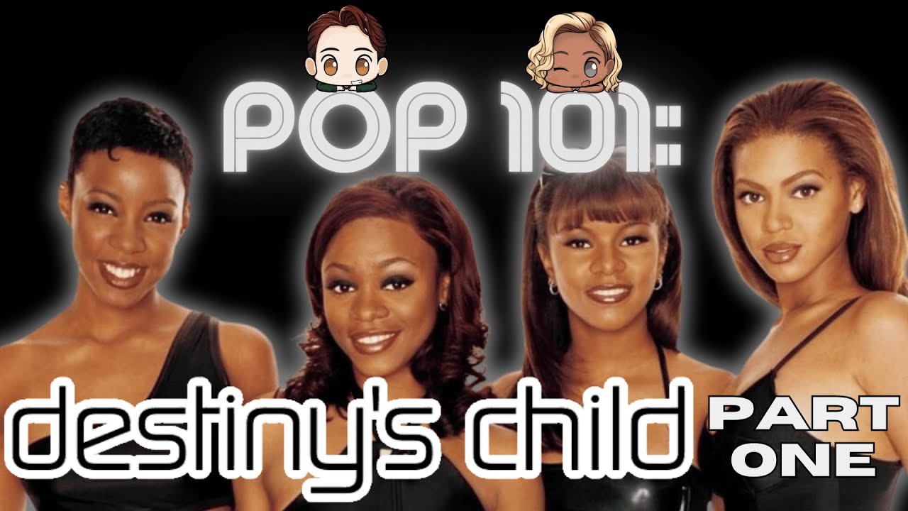 Destiny's Child - The Beginning to TWOTW | POP 101 (Part 1) - YouTube