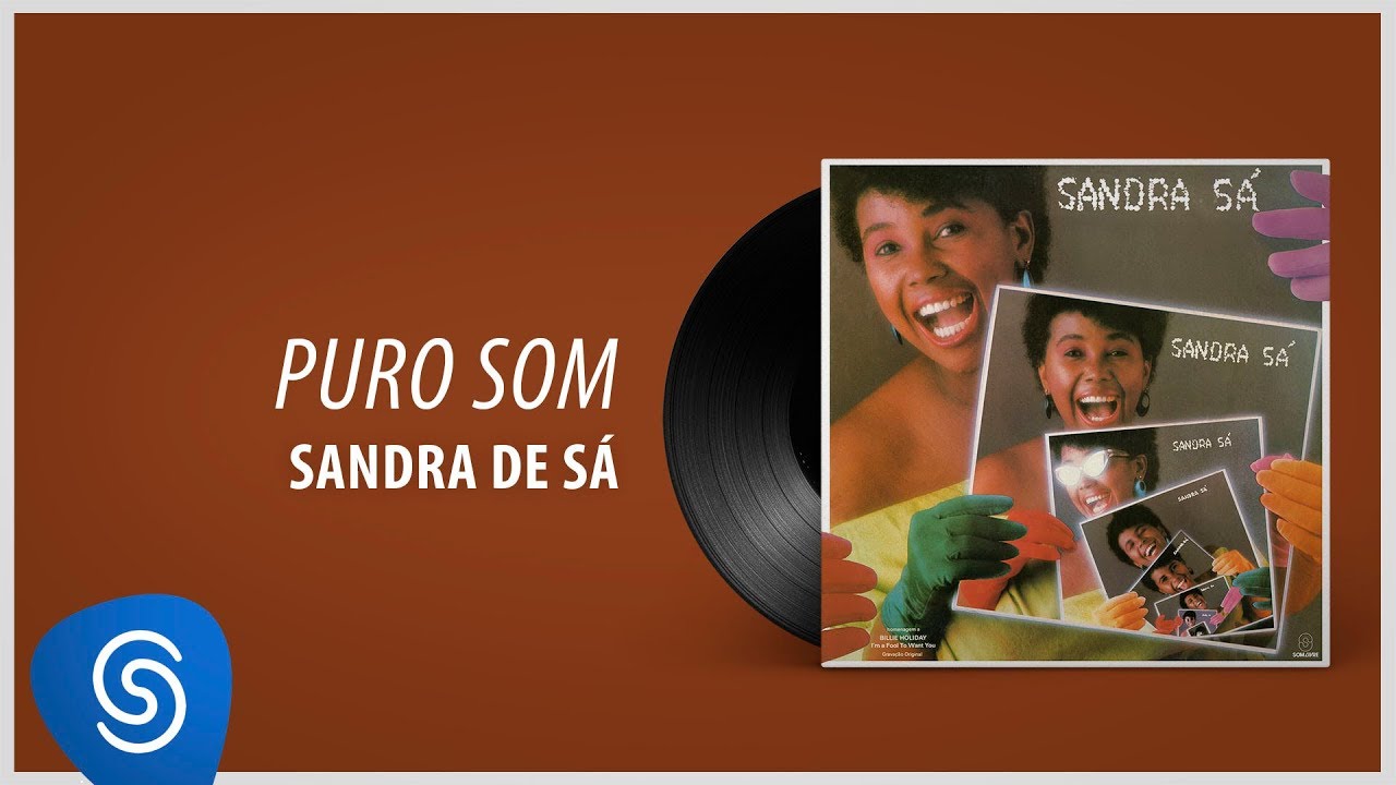 Sandra Sá - Puro Som (Álbum: 1984) - YouTube
