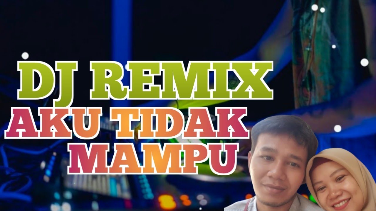 DJ YO NDAK MAMPU AKU DUDU SPEK IDAMANMU REMIX FULL BASS VIRAL TIKTOK ...