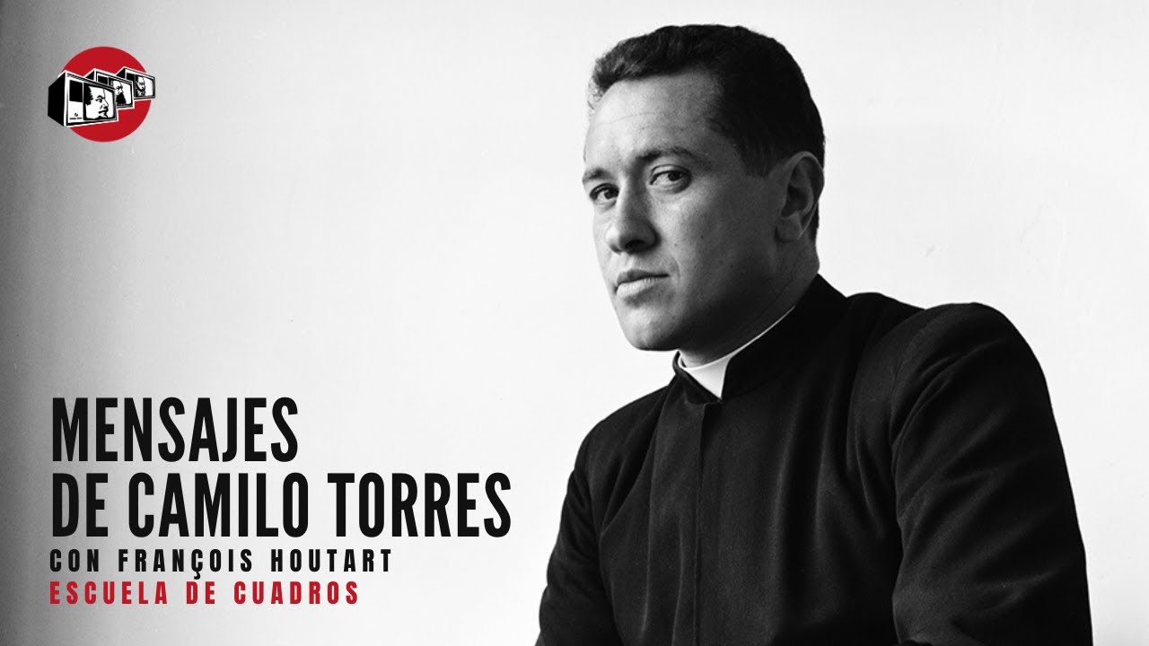 Programa 135 - Dos mensajes de Camilo Torres (Francois Houtart) - YouTube