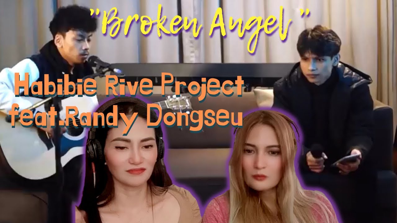 REAKSI Habibie Rive Project feat. Randy Dongseu covering 'Broken Angel ...