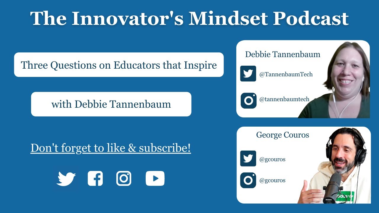 3 Questions on Educators that Inspire with Debbie Tannenbaum - The # ...