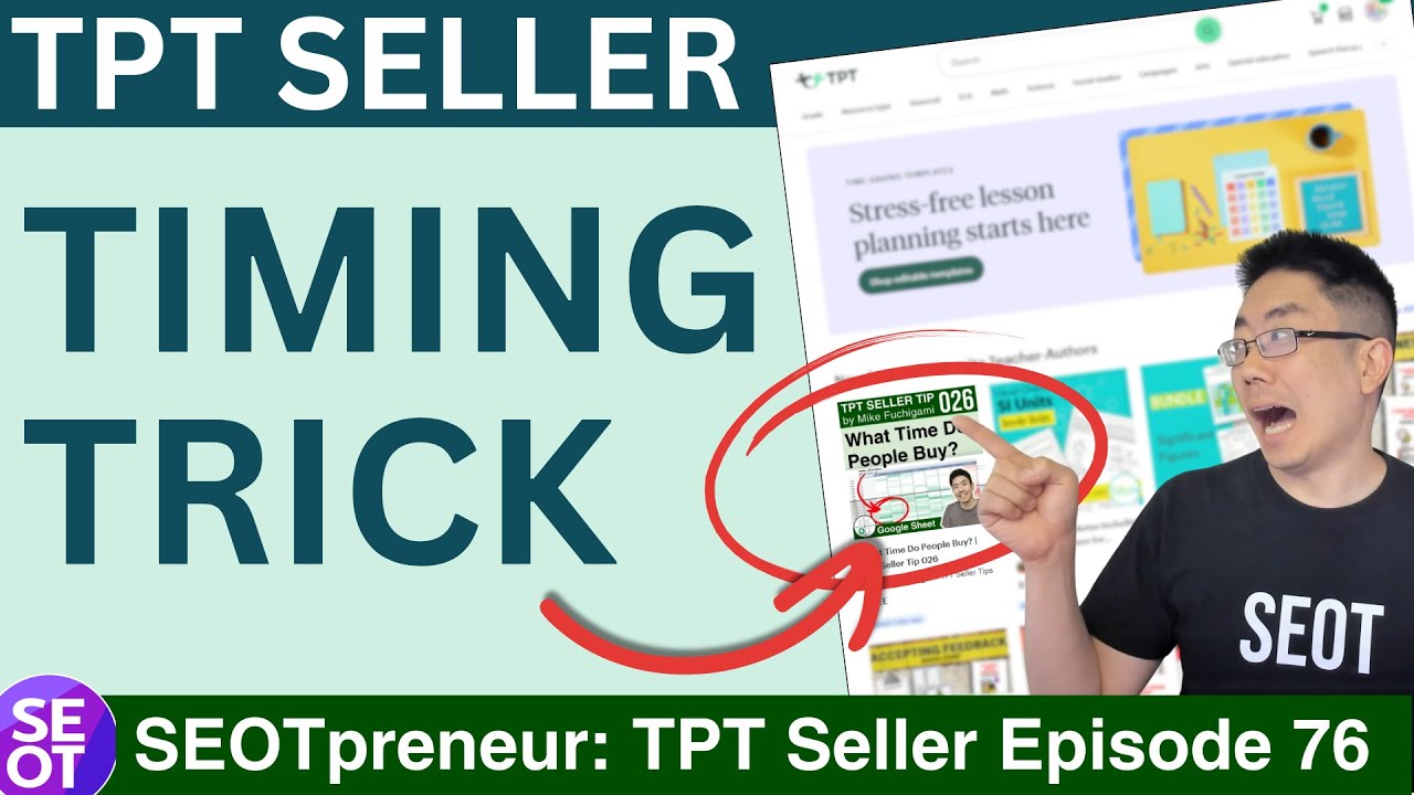 How to Show Up at the Top of TPT Using Timing | TPT Seller Tip E76 ...