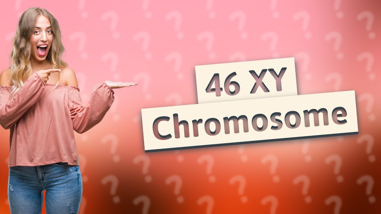 What is the 46 XY chromosome for a female? - YouTube