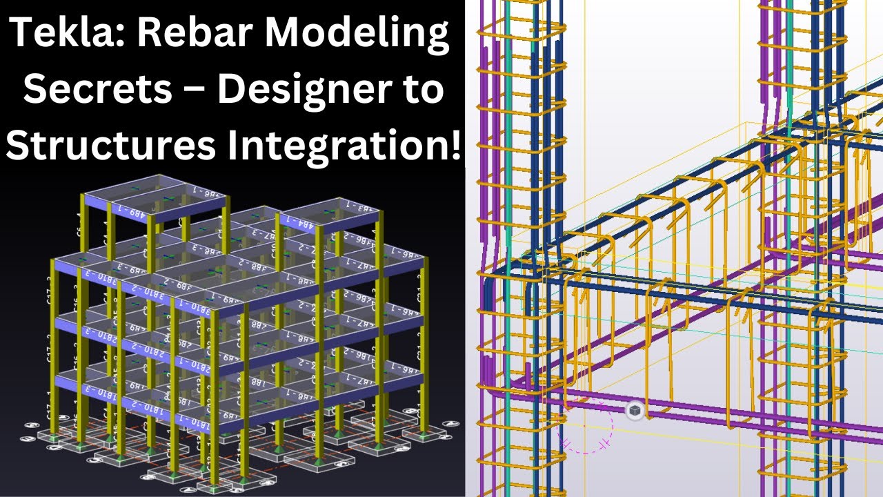 Tekla: Rebar Modeling Secrets – Designer to Structures Integration ...