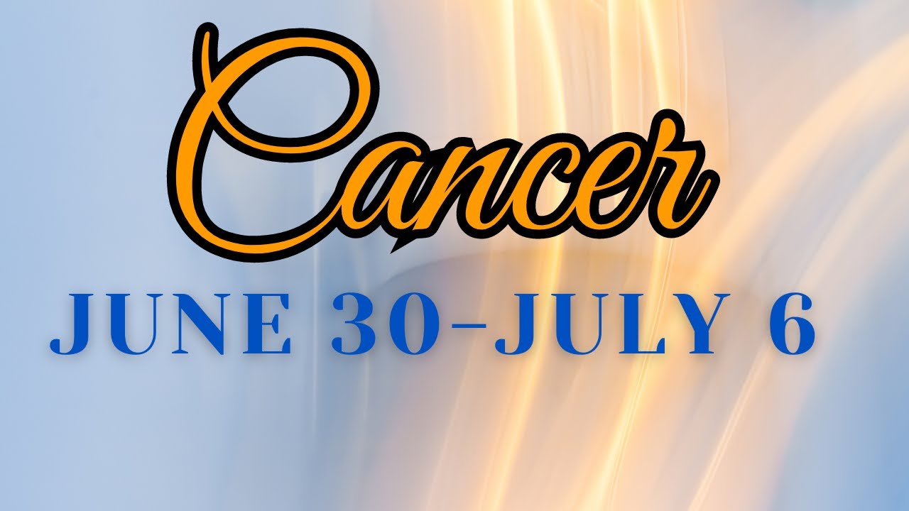 Blessed ka Cancer..♋️CANCER🔮June 30-July 6, 2024🌈 - YouTube