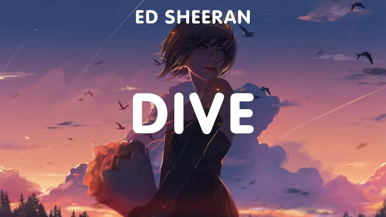 Ed Sheeran ~ Dive # lyrics # Bruno Mars, Doja Cat ft. SZA, Zedd - YouTube