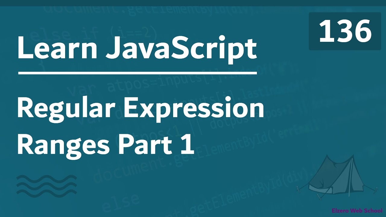 Learn JavaScript In Arabic 2021 - #136 - Regular Expressions - Ranges Part 1 - YouTube