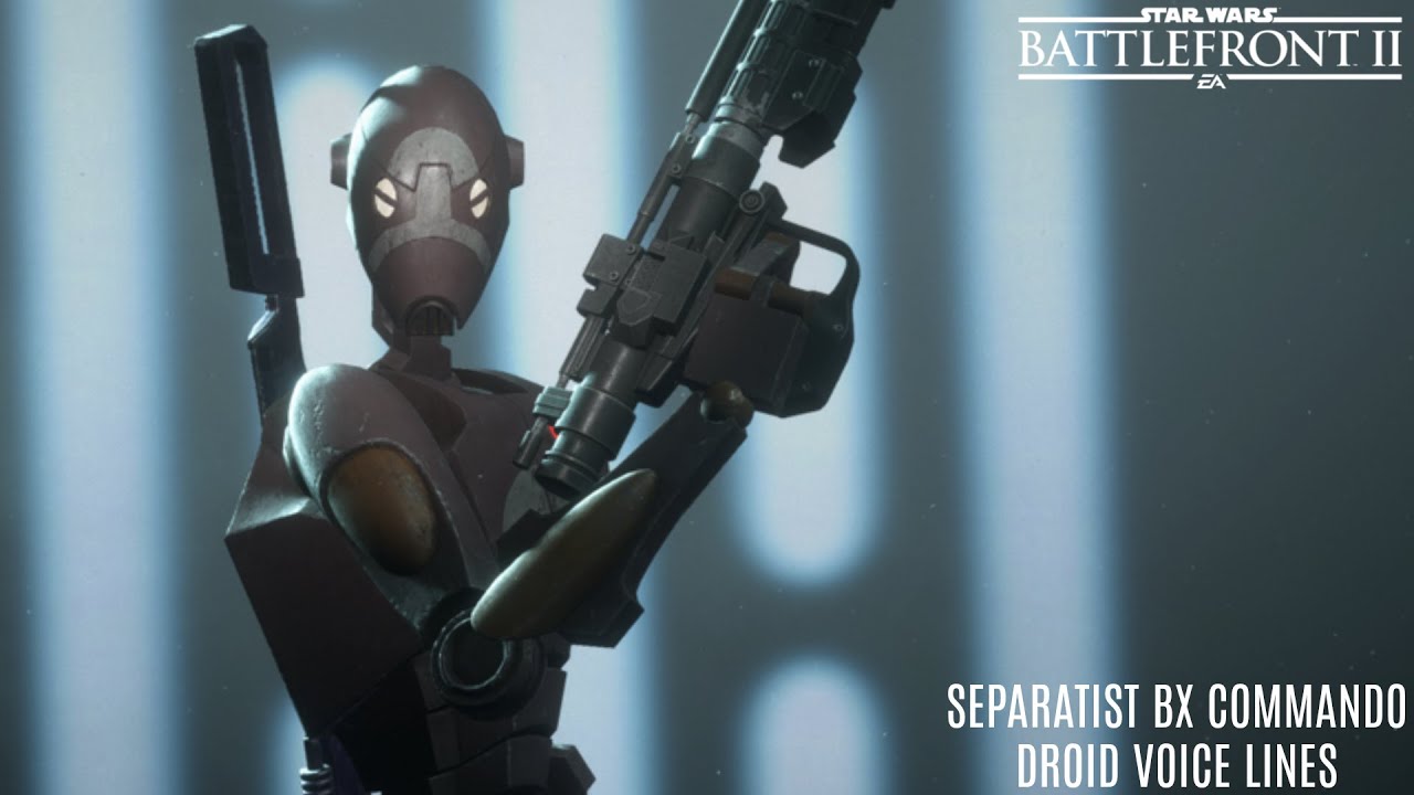 Star Wars Battlefront 2 BX Commando Droid Voice Lines - YouTube