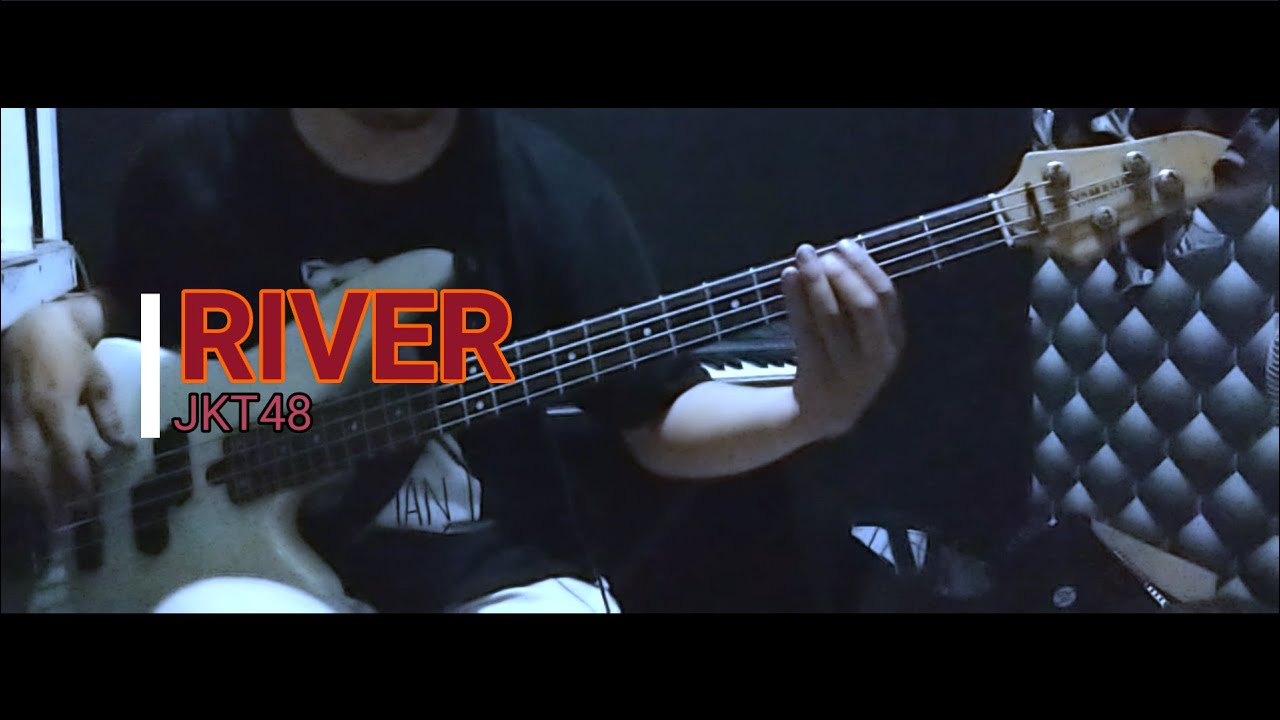 River - JKT48 | Bass Cover - YouTube
