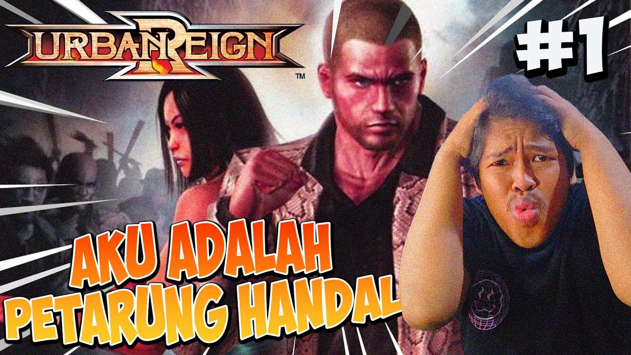 THE REAL ANAK JALANAN | Urban Reign GAMEPLAY #1 - YouTube