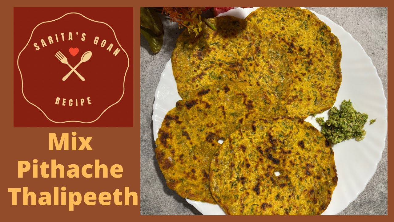 Tasty Mix Pithache Thalipeeth | Thalipeeth | Sarita’s Goan Recipes ...