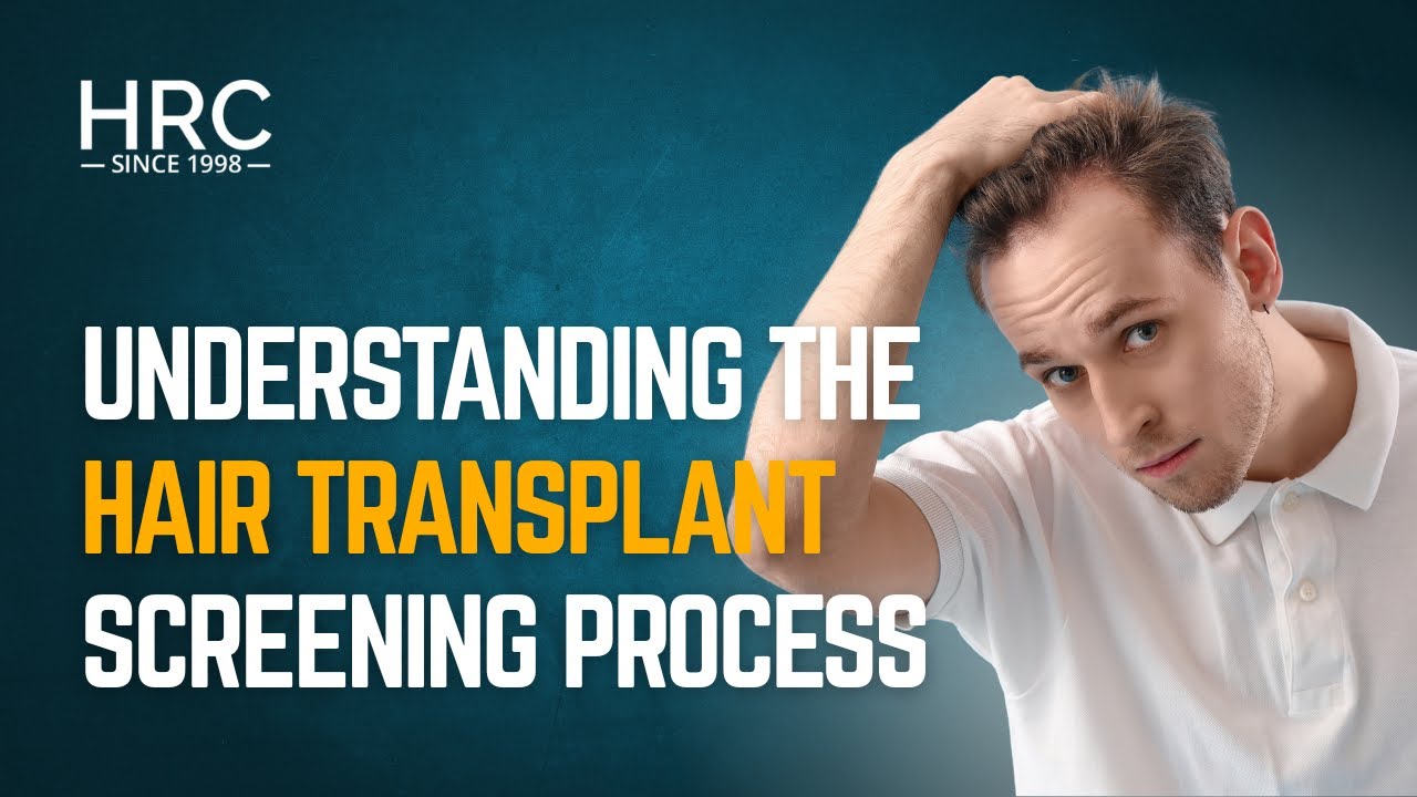 Understanding the Hair Transplant Screening Process | Hair Restoration ...
