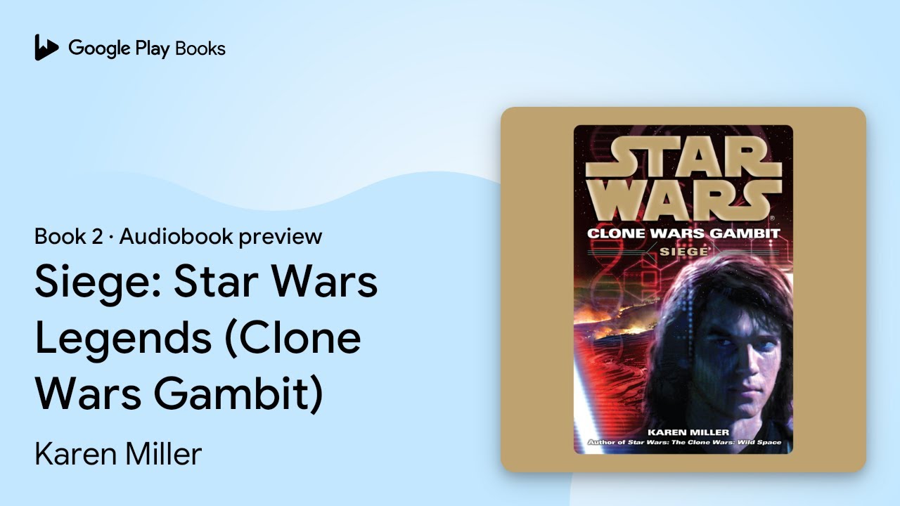 Siege: Star Wars Legends (Clone Wars Gambit) by Karen Miller ...