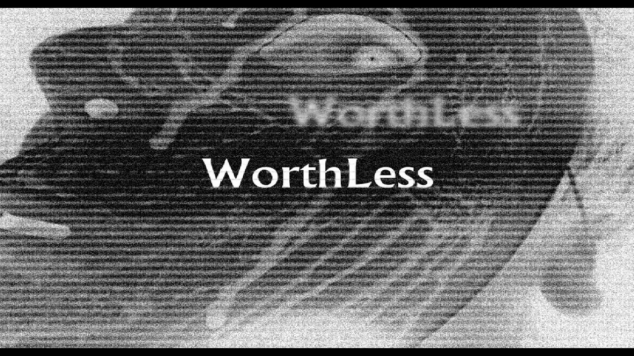 WorthLess Teaser Trailer: "GoodBye." - YouTube