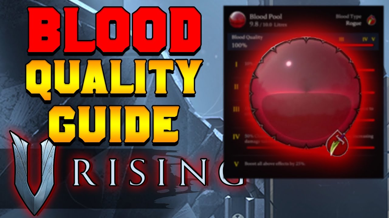 Blood Quality Guide & Blood Type Review for V Rising (PC & PS5) - YouTube