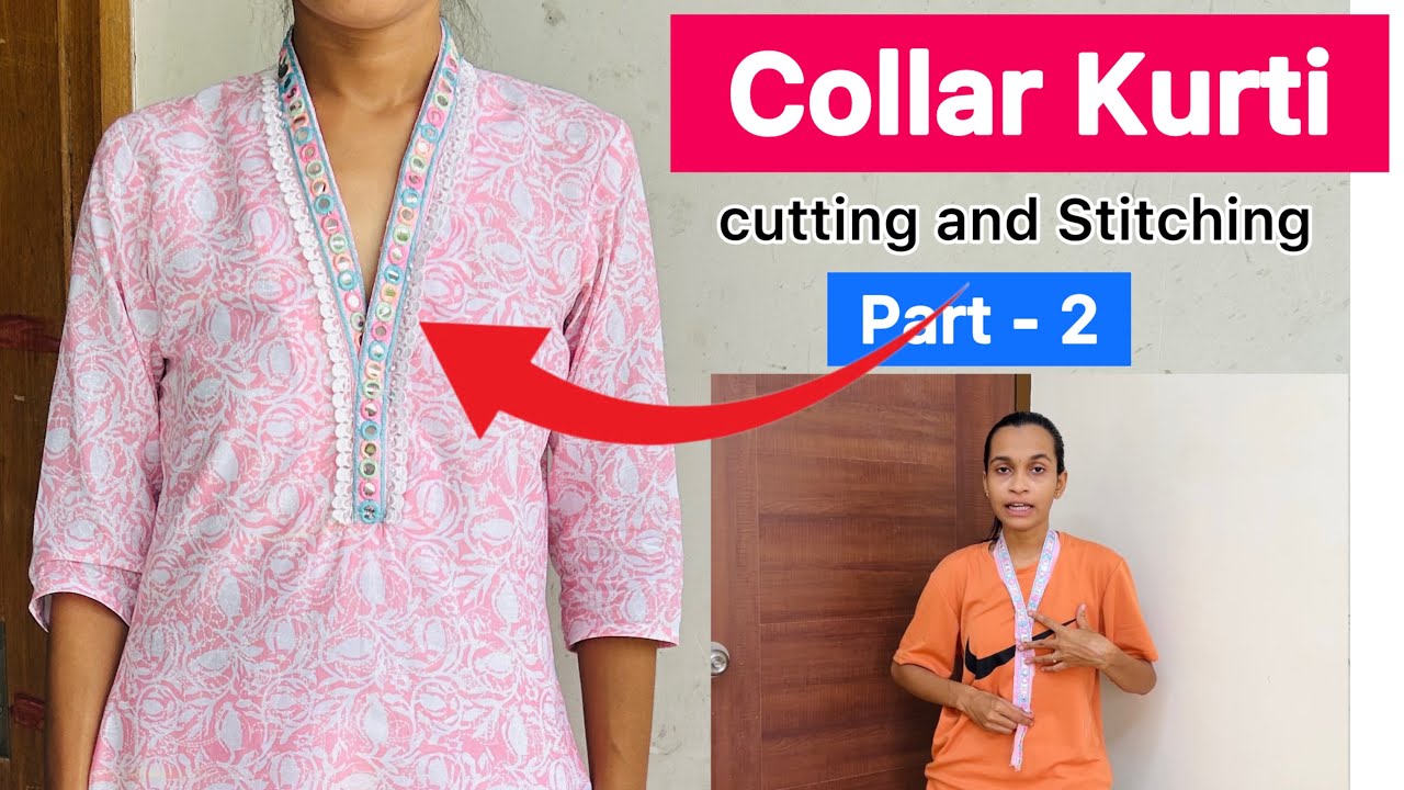 Collar Kurti Cutting And Stitching Part - 2 | Kurti Class | Collar ...