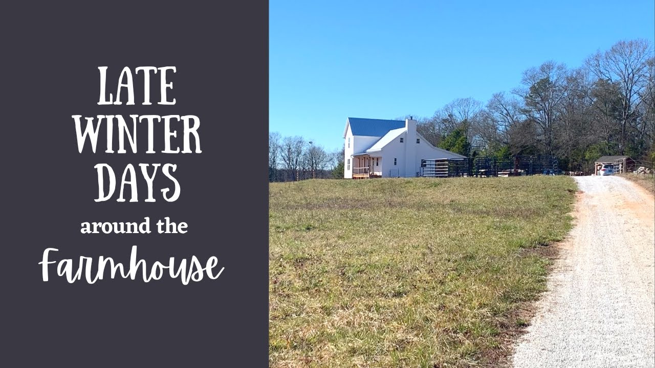 Farmhouse homemaking in late winter - YouTube