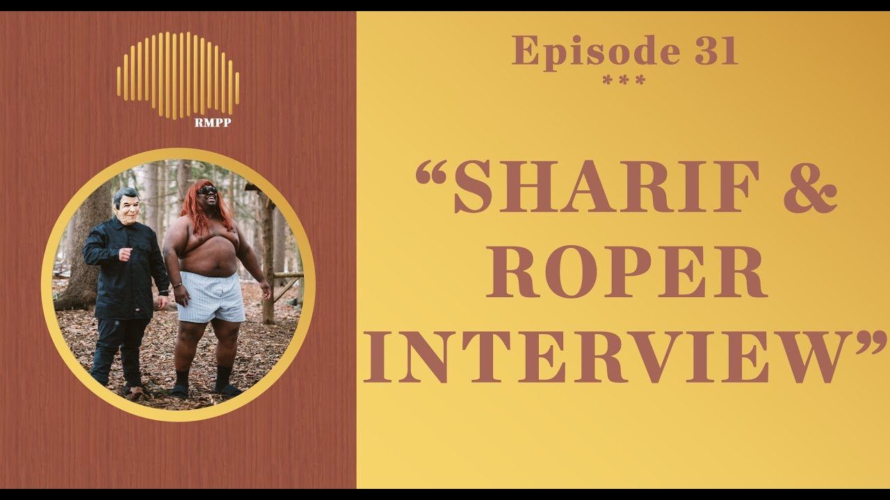 #31 - Fatboi Sharif & Roper Williams INTERVIEW - YouTube