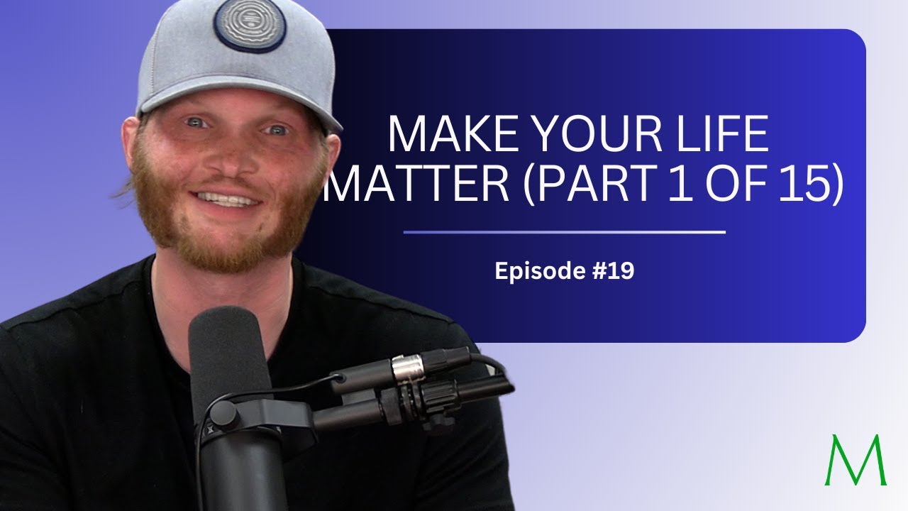 Make Your Life Matter (Part 1) | Kegan W York - YouTube
