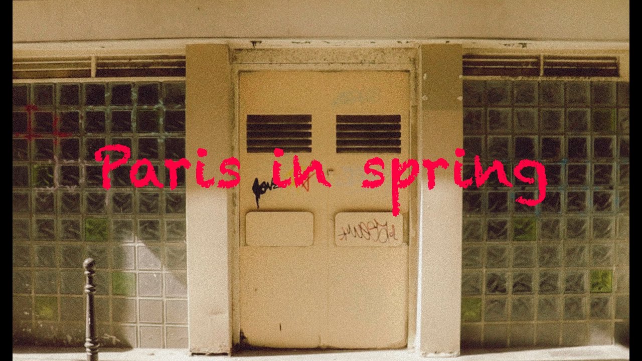 Paris in Spring | Short film - YouTube