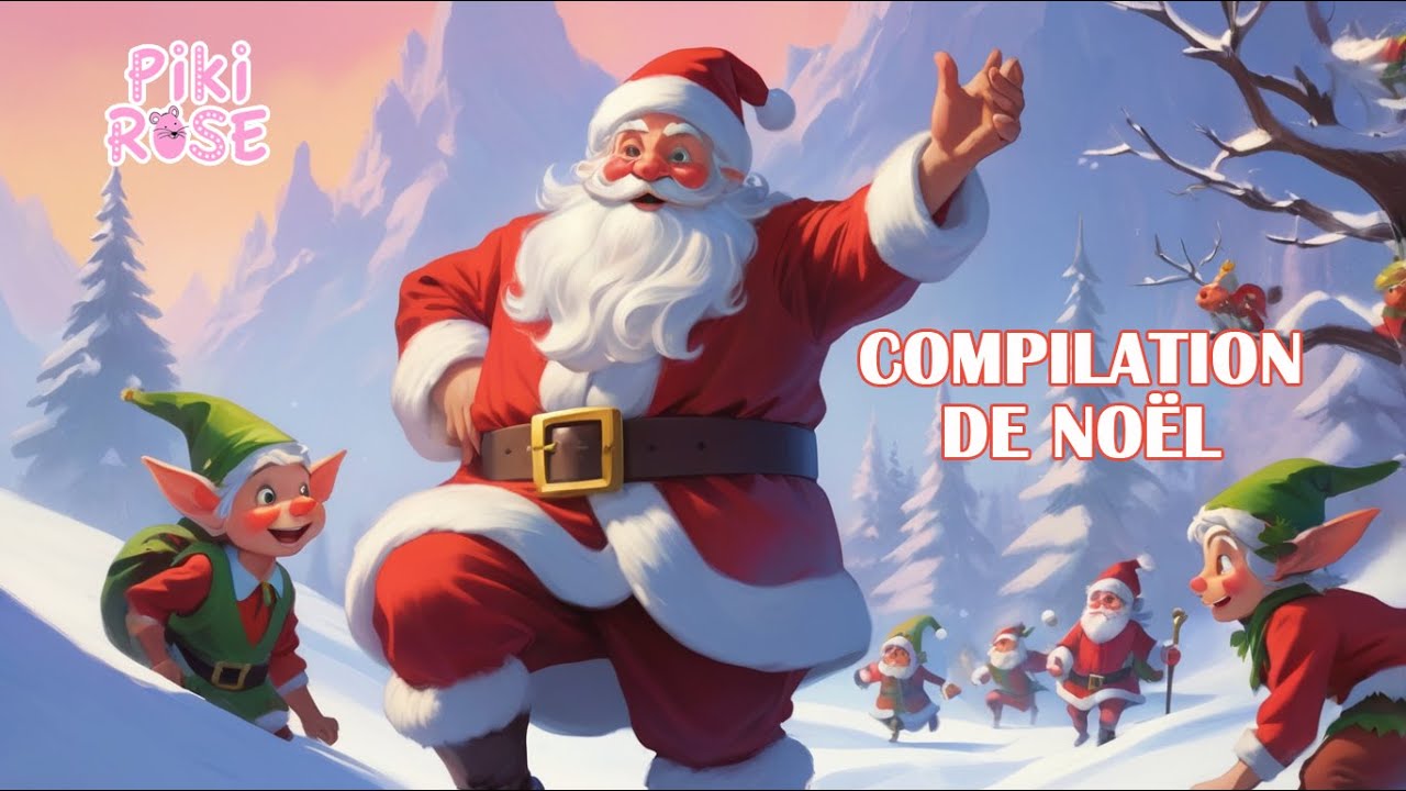 1 Heure avec Papa Noël 🎄 Compilation Magique de Chansons de Noël pour ...