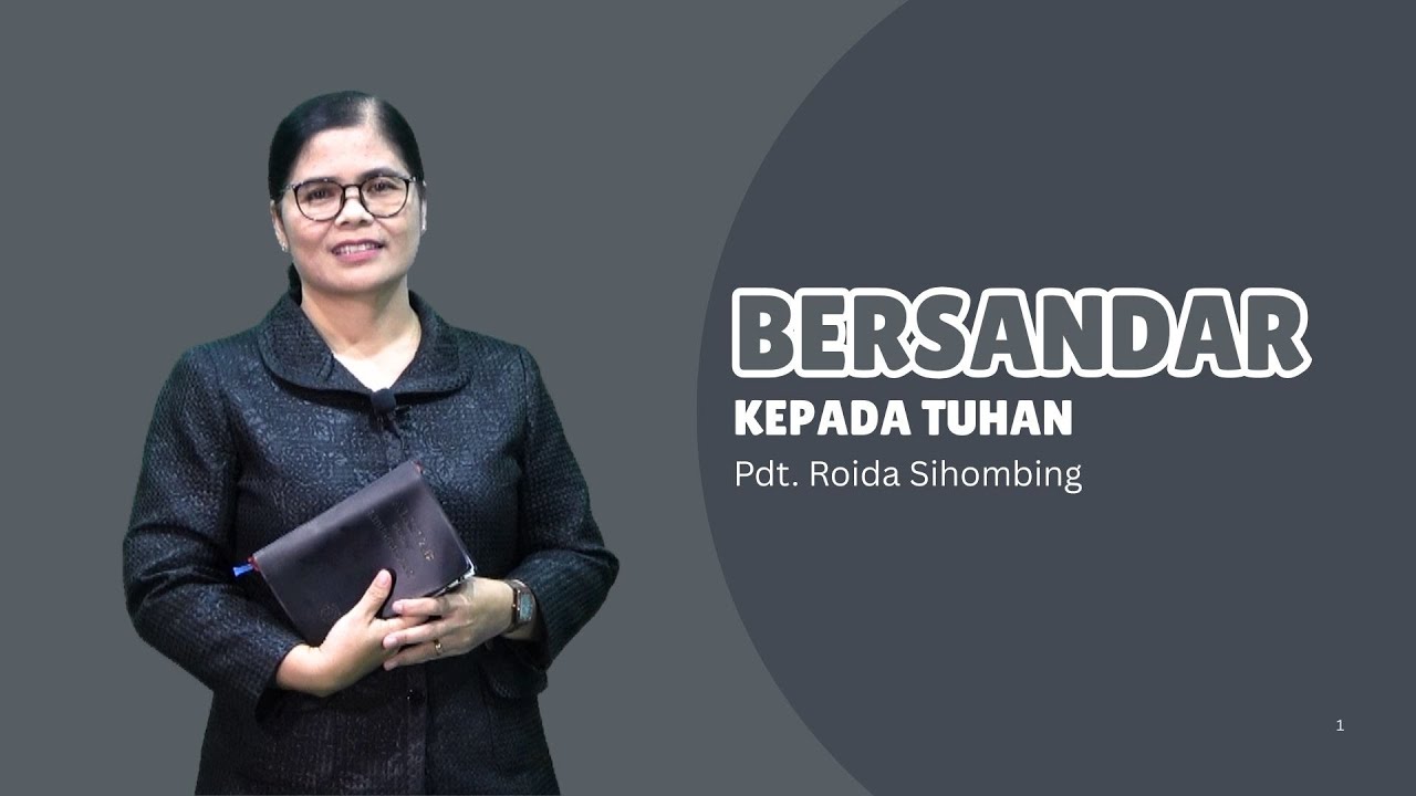 Bersandar Kepada Tuhan - Pdt. Roida Sihombing - YouTube