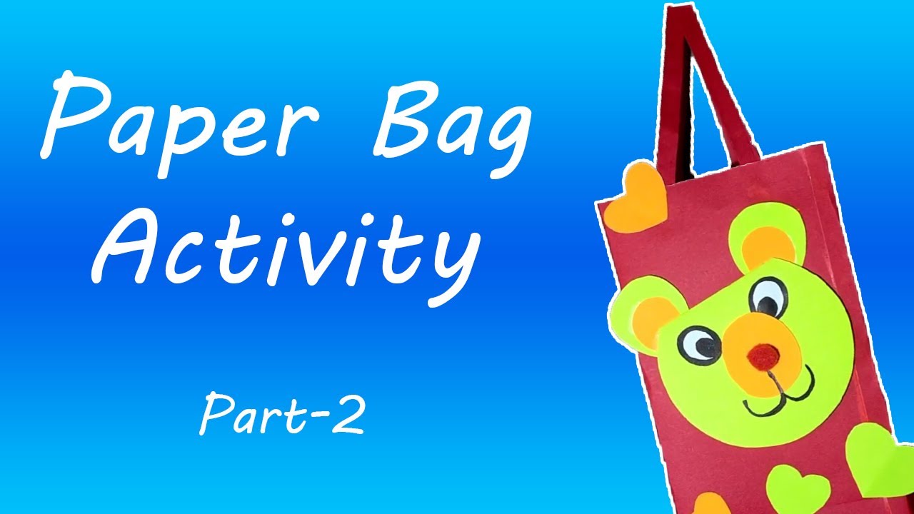 Paper Bag Activity || Part - 2 - YouTube