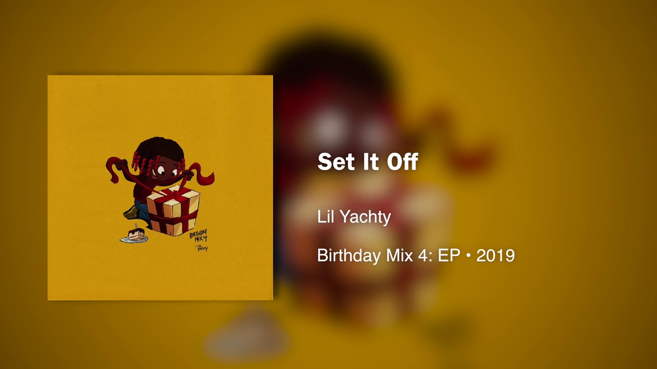 Lil Yachty - Birthday Mix 4 (EP) • 432hz - YouTube