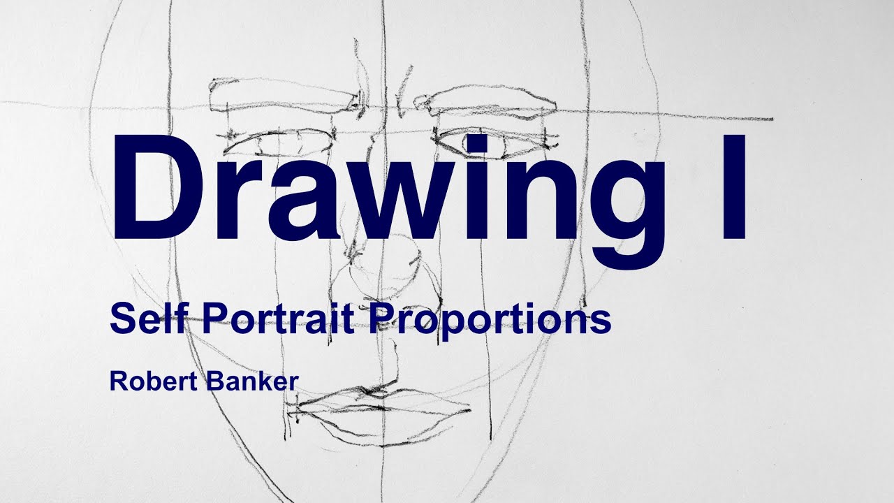 Drawing I: 15 Self Portrait Proportions - YouTube