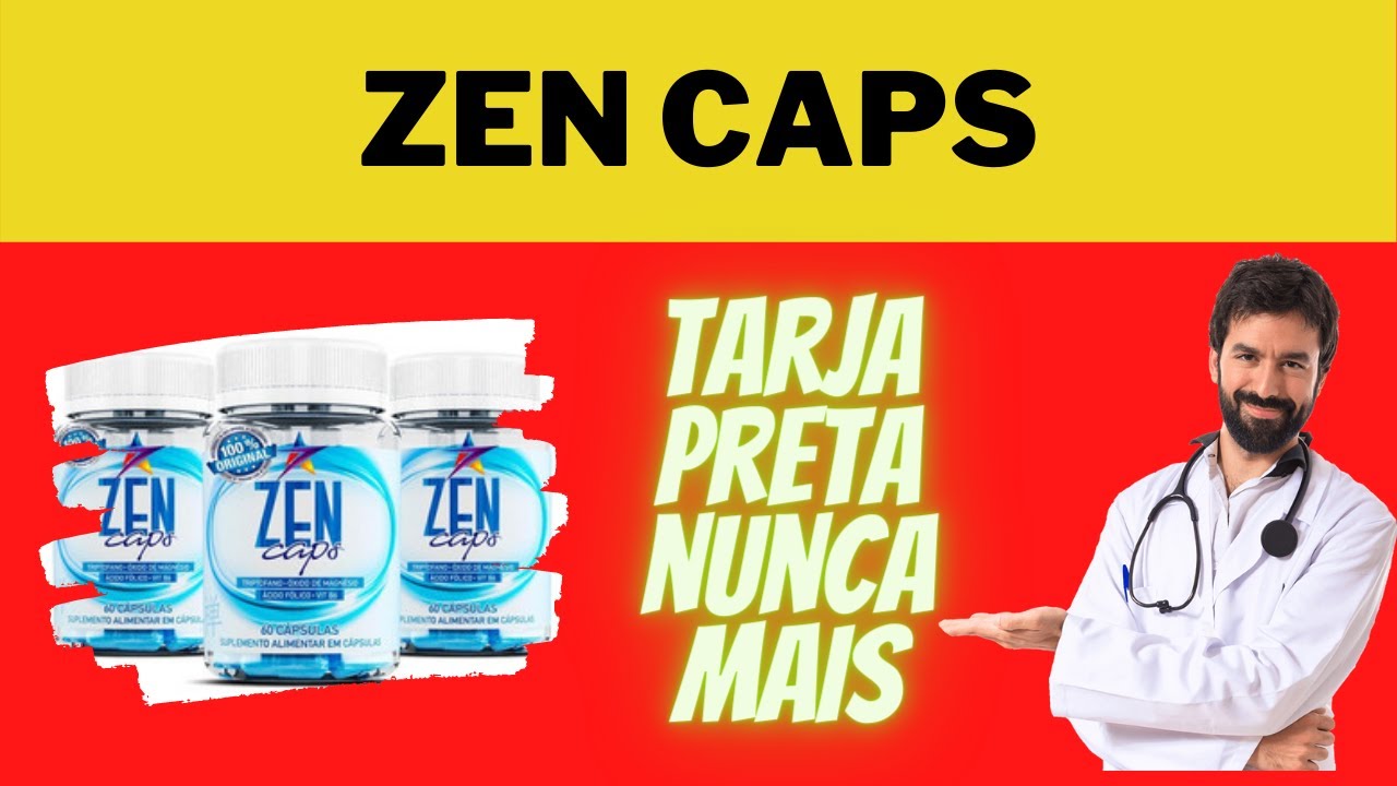 Zen Caps-Zen caps funciona?zen caps depoimento - YouTube
