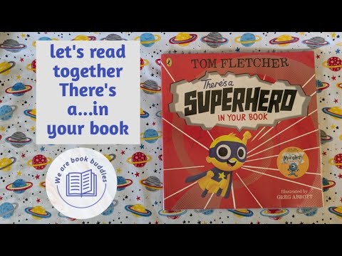 Let's read together There's a Superhero in Your Book. Read along. A ...