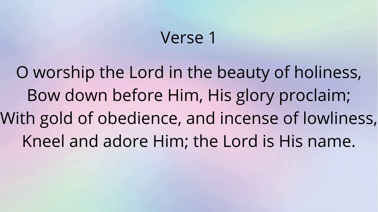 O Worship The Lord in the beauty of holiness lyrics | Hymnal #06 Piano ...