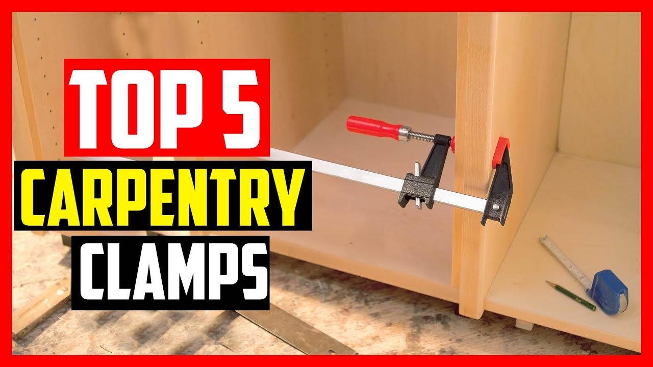 Top 5 Best Carpentry Clamps For 2024 - YouTube