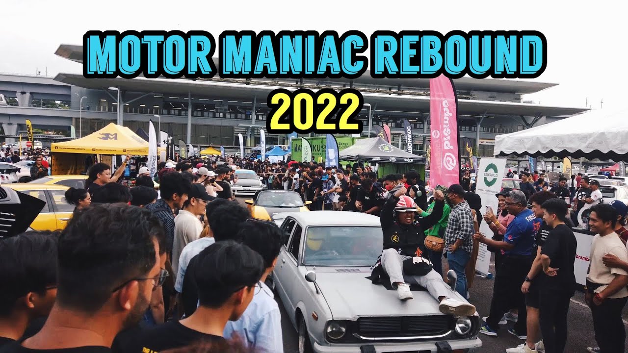 Motor Maniac Rebound 2022 Vlog - YouTube