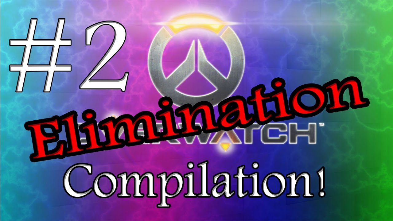Overwatch - Elimination Compilation #2 - YouTube