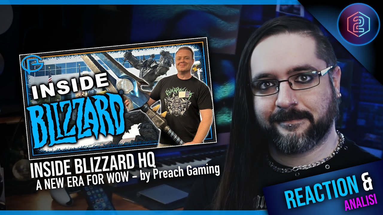 🔴 REACTION & ANALISI | "INSIDE BLIZZARD HQ" di Preach Gaming Un inedito ...
